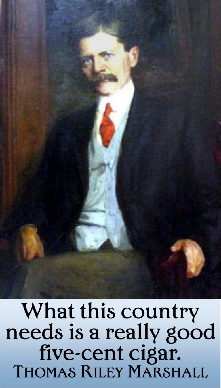 what the country needs Thomas Riley Marshall – Historical Society of ...